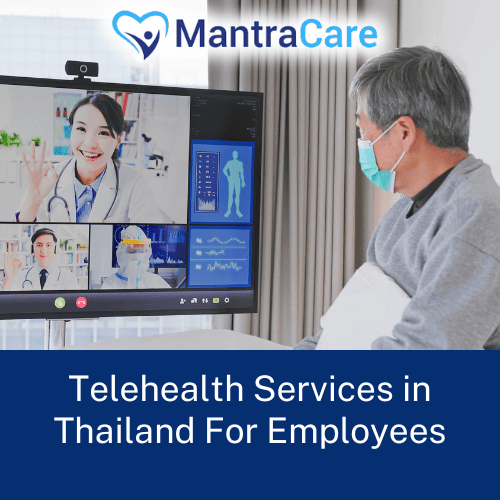 Virtual Care & Telehealth Services in Thailand for Employees